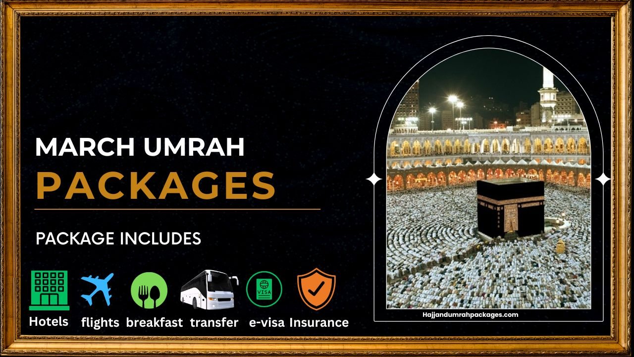 March Umrah Packages | Book Now In October 2025